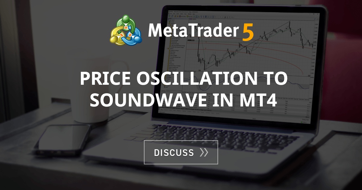 Price oscillation to soundwave in mt4 - Moving Average of Oscillator, OSMA - MQL4 and MetaTrader ...