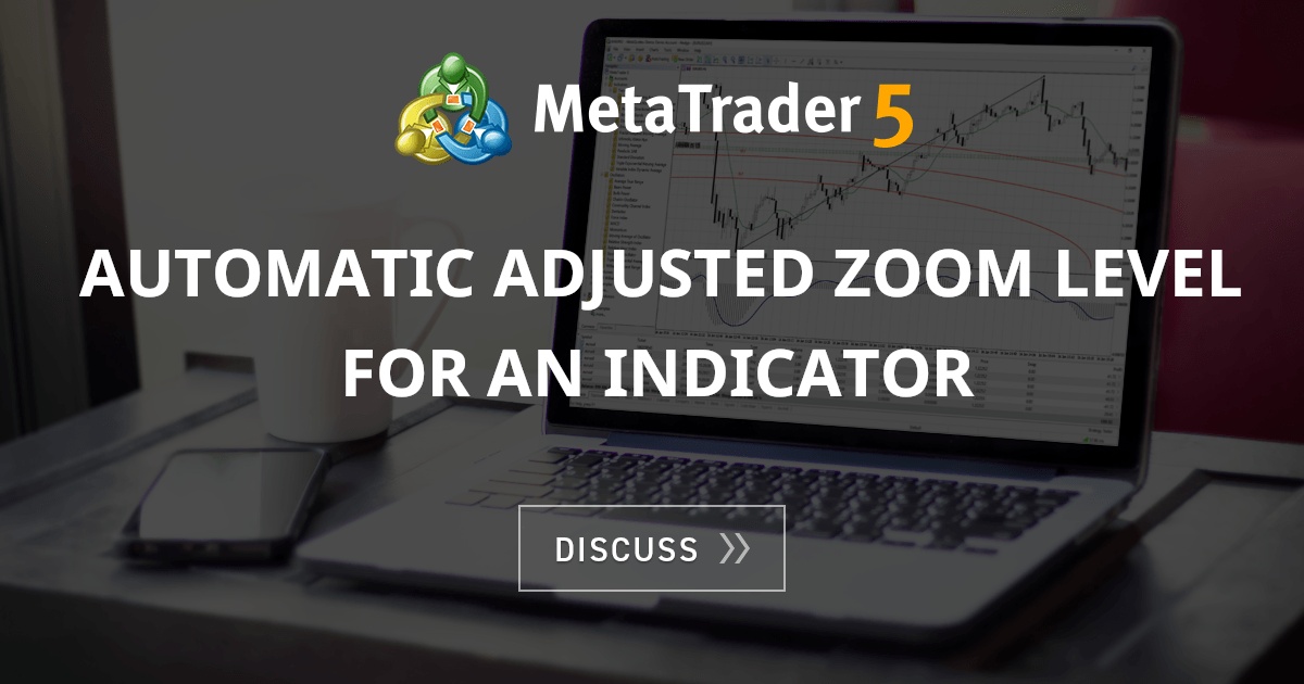 automatic adjusted zoom level for an indicator - Indices - Technical ...