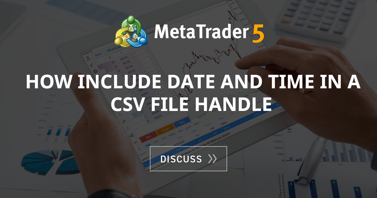 How include date and time in a csv file handle - Divergence - MQL4 and MetaTrader 4 - MQL4 ...