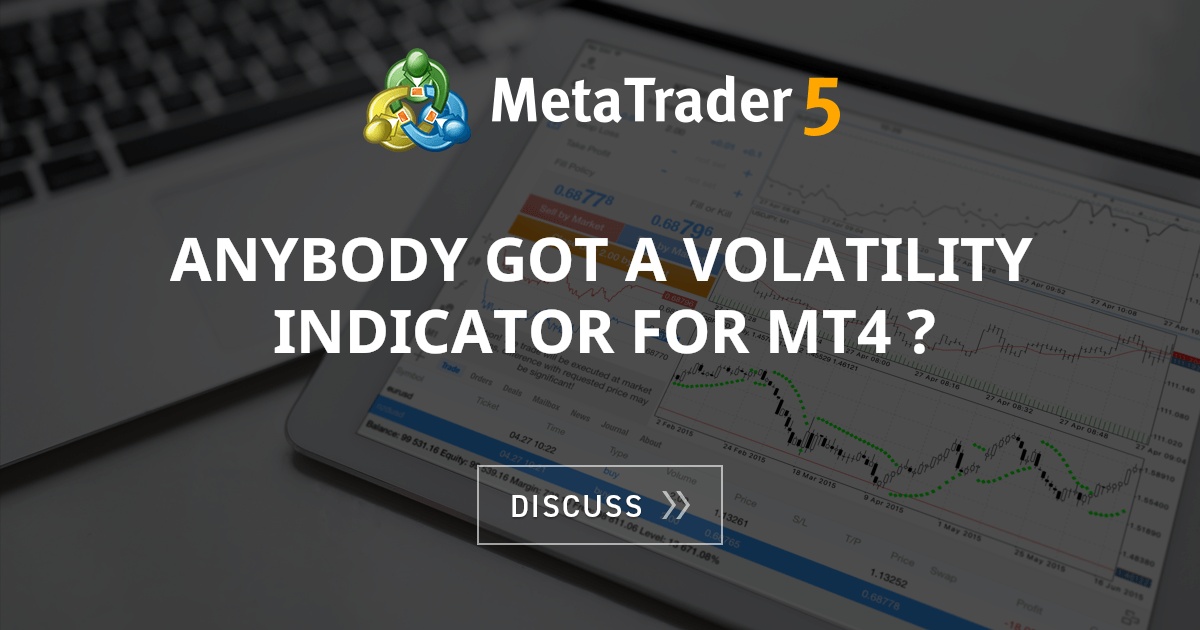 Anybody got a volatility indicator for MT4 ? - Indices - General - MQL5 programming forum