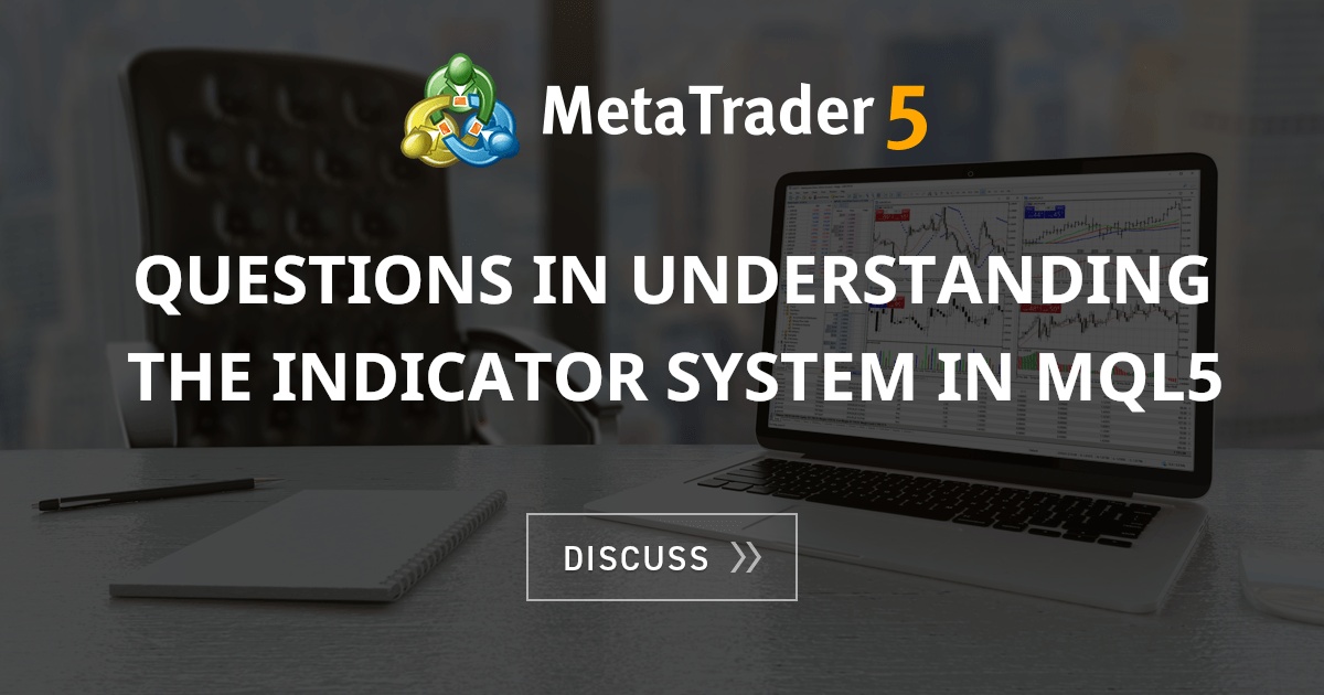 Questions in understanding the indicator system in MQL5 - Live Charts - Technical Indicators ...