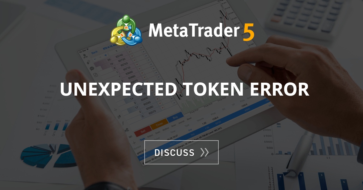 Unexpected token error - Moving Average, MA - Expert Advisors and Automated Trading - MQL5 ...