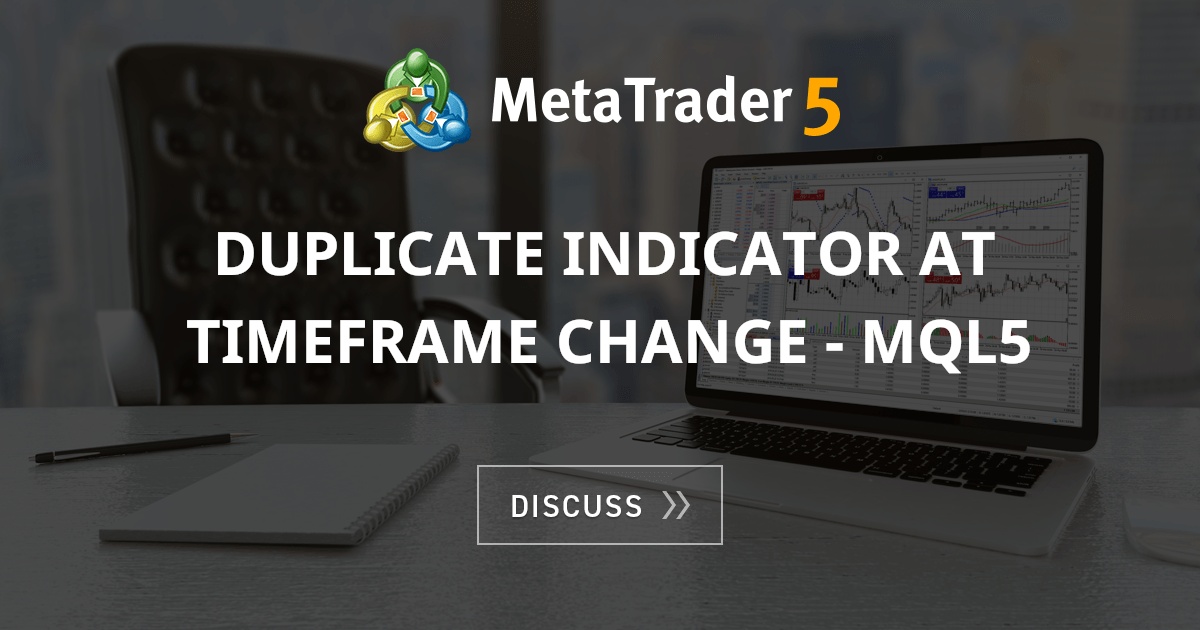 Duplicate indicator at timeframe change - MQL5 - Timeframes - General - MQL5 programming forum