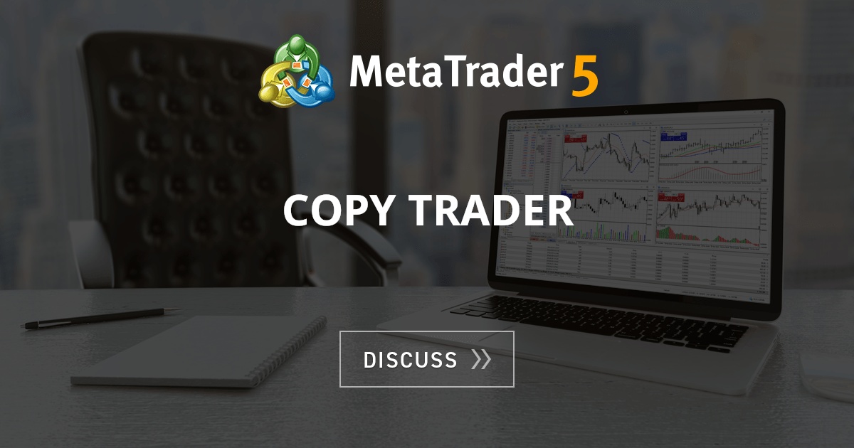 copy trader - Copy Trading - MQL4 and MetaTrader 4 - MQL4 programming forum