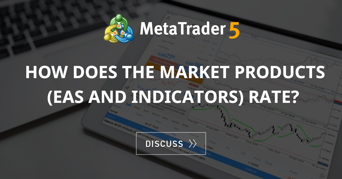How does the Market Products (EAs and Indicators) rate? - Indices - General - MQL5 programming forum