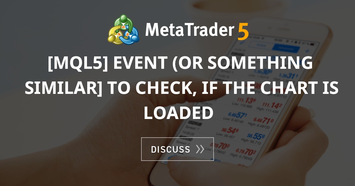 [mql5] Event Or Something Similar] To Check If The Chart Is Loaded Indices Technical