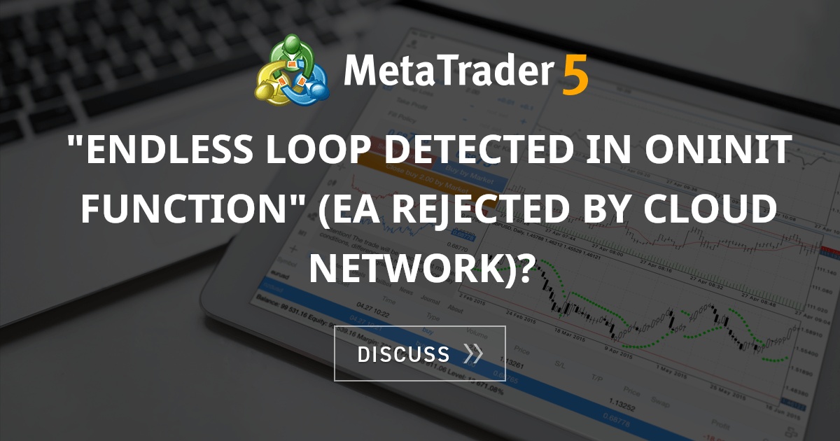 Endless Loop Detected In Oninit Function Ea Rejected By Cloud Network Symbols General