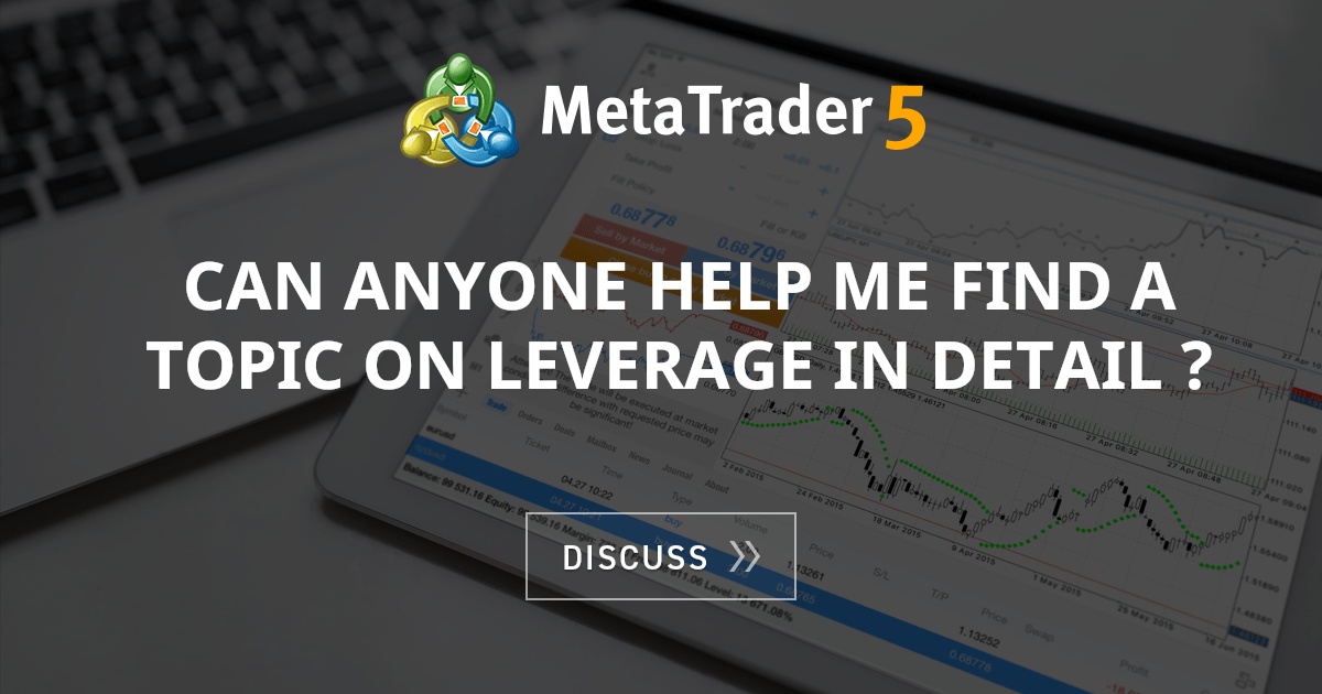Can Anyone Help Me Find A Topic On Leverage In Detail Leverage