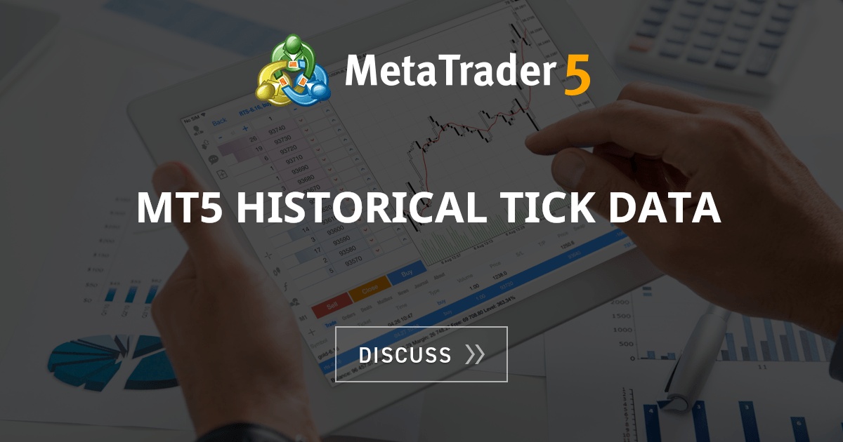 MT5 Historical Tick Data - Options Trading Strategies - General - MQL5 programming forum