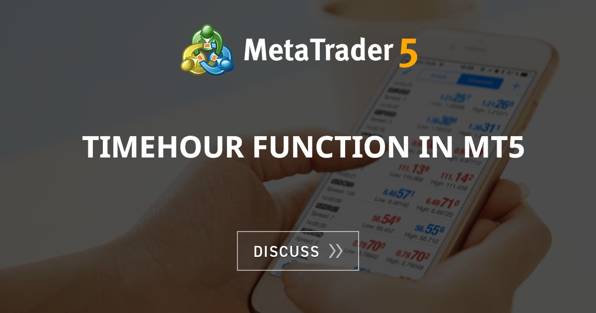 Timehour Function In Mt5 Mt4 General Mql5 Programming Forum