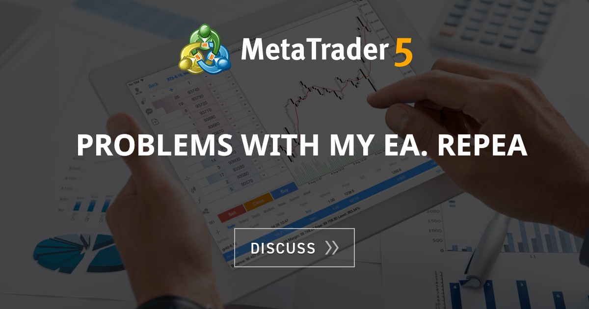 Problems with My EA. Repea - Indices - Expert Advisors and Automated Trading - MQL5 programming ...