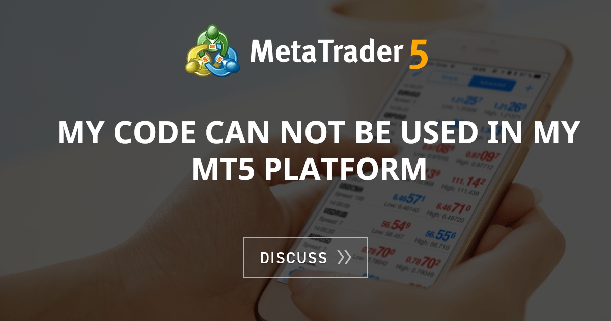 My code can not be used in my MT5 platform - MT5 - General - MQL5 programming forum