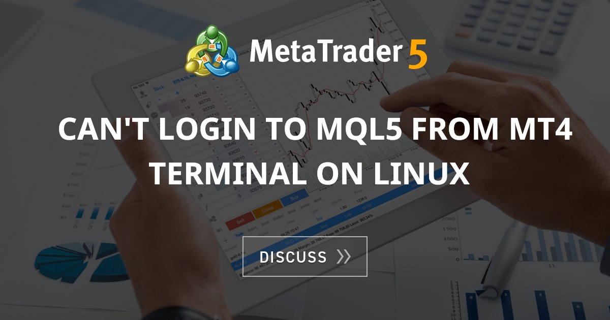 Can't login to MQL5 from MT4 terminal on linux - MT4 - General - MQL5 ...