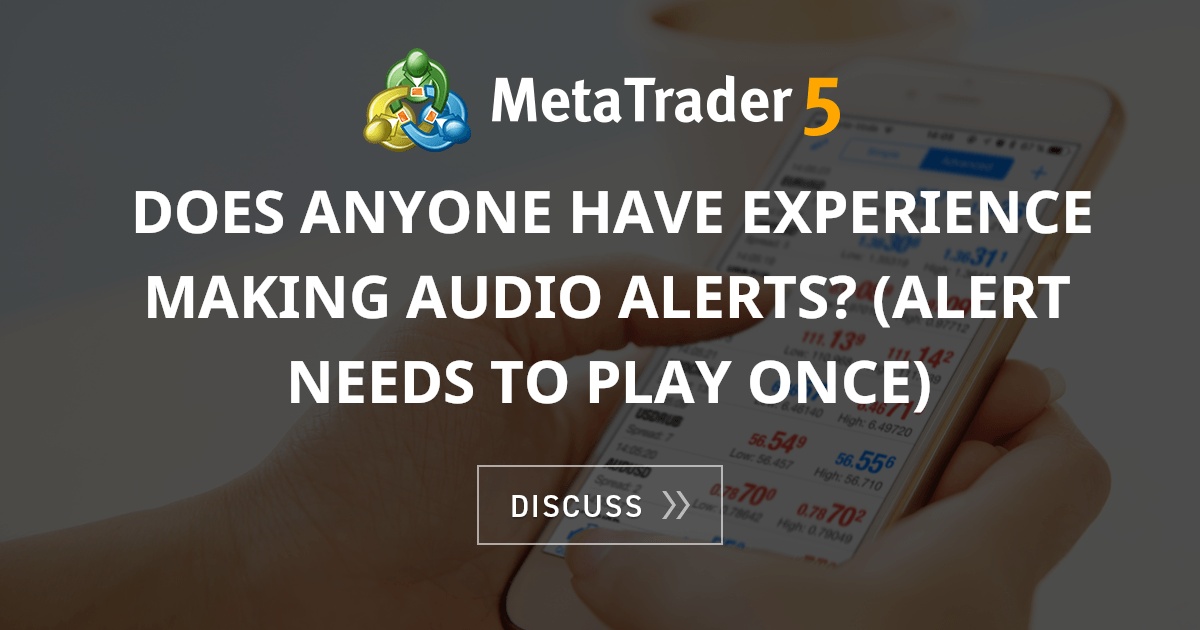 Does anyone have experience making audio alerts? (alert needs to play once) - Moving Average, MA ...