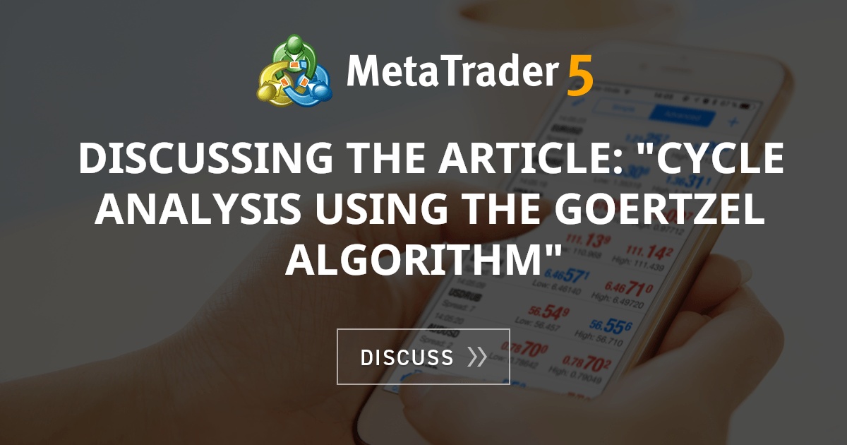 Discussing The Article Cycle Analysis Using The Goertzel Algorithm Pricing Analysis