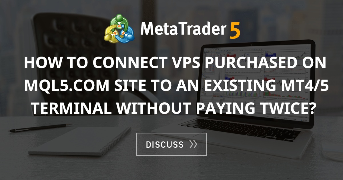 How To Connect Vps Purchased On Site To An Existing Mt4 5 Terminal Without Paying Twice