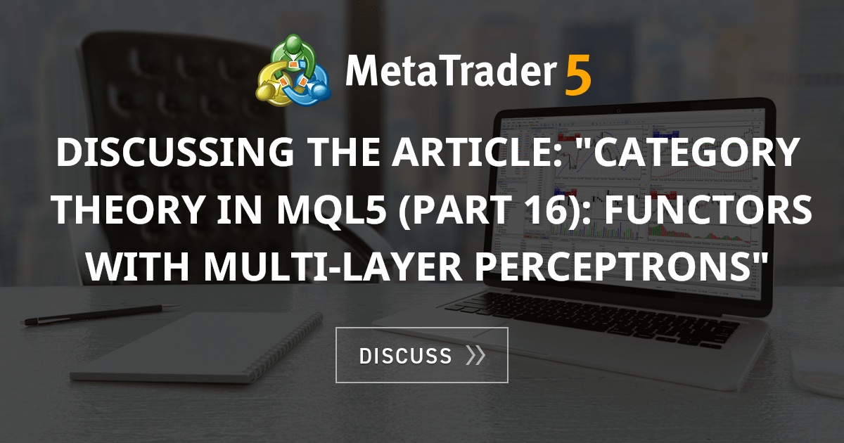 Discussing The Article Category Theory In Mql5 Part 16 Functors With Multi Layer 0445