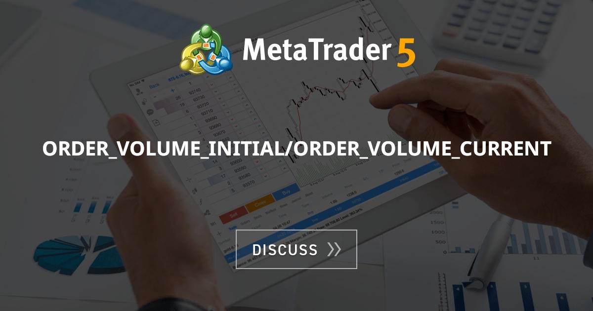 Ordervolumeinitialordervolumecurrent Spreads General Mql5 Programming Forum 
