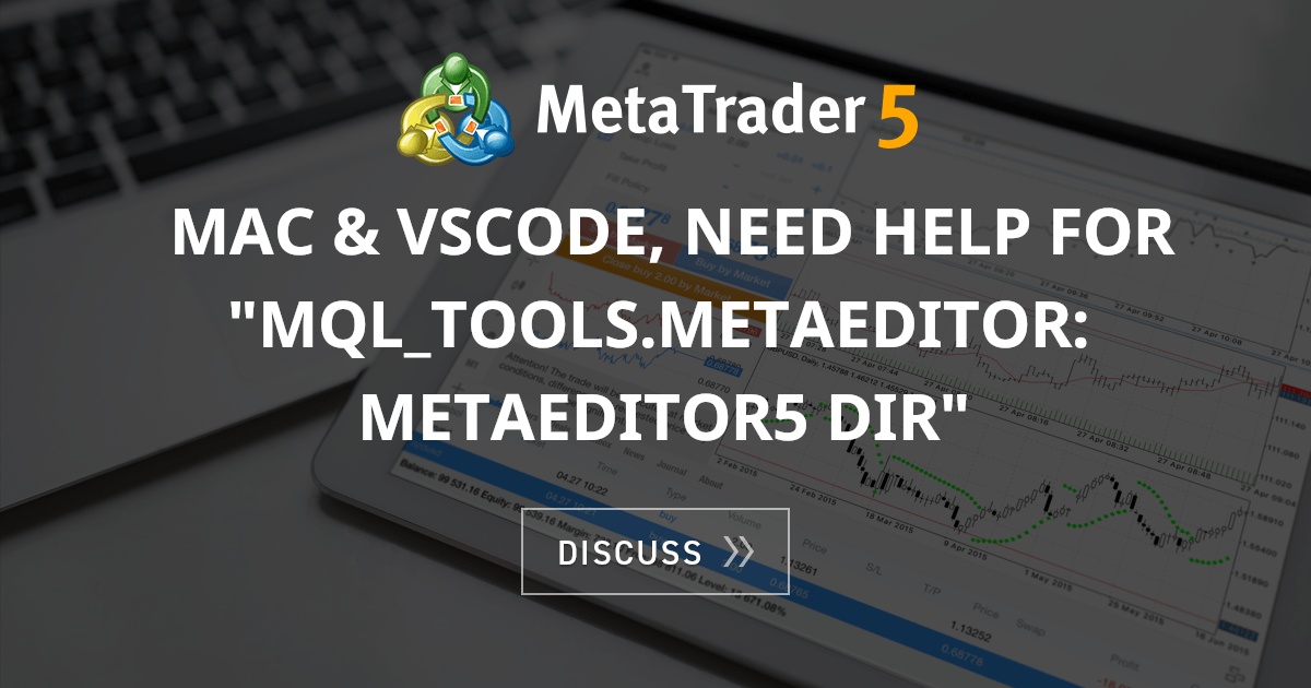 Mac And Vscode Need Help For Mqltoolsmetaeditor Metaeditor5 Dir Trading Algorithms 1690