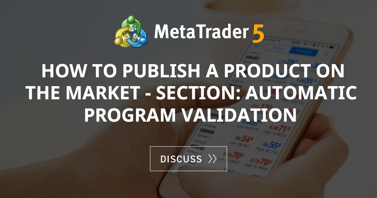 How to publish a product on the Market - section: Automatic program validation - Best Expert ...