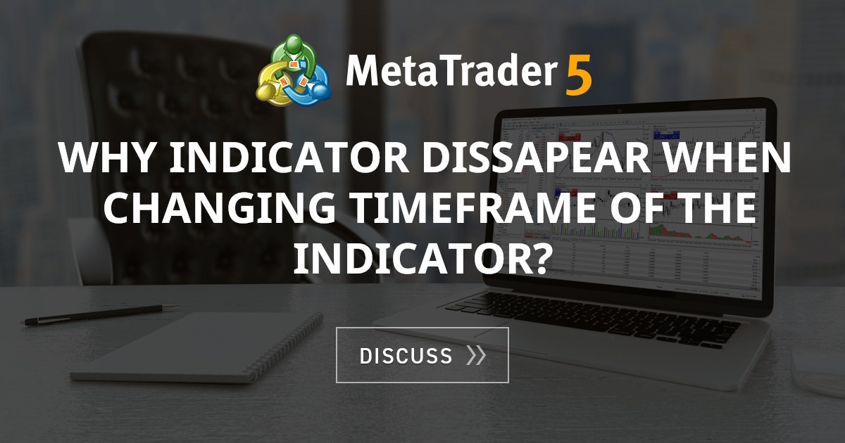 Why indicator dissapear when changing timeframe of the indicator? - Indices - Technical ...