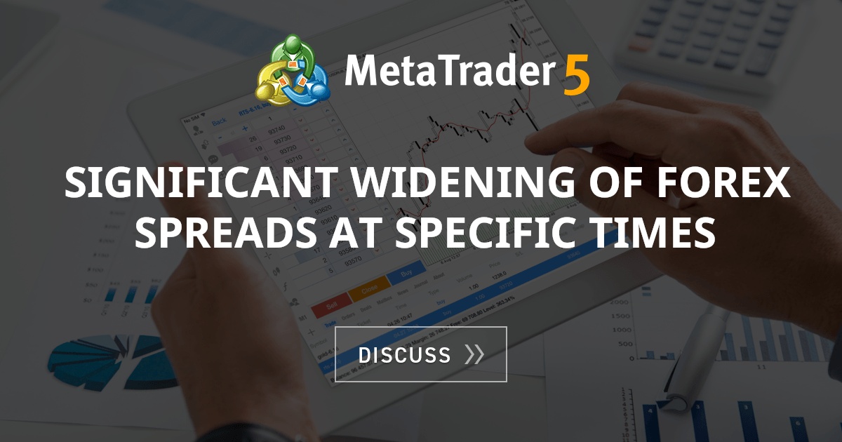 Significant Widening Of Forex Spreads At Specific Times Forex Traders General Mql5 2278