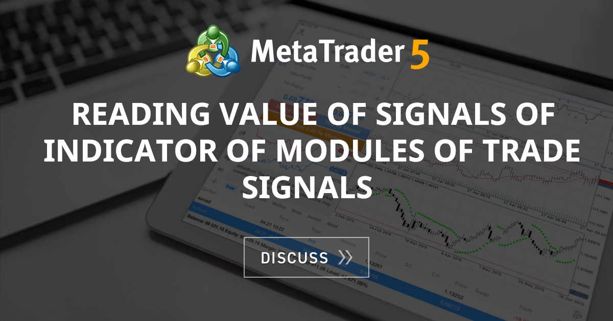 Reading value of Signals of Indicator of Modules of Trade Signals - Trading Signals - Technical ...