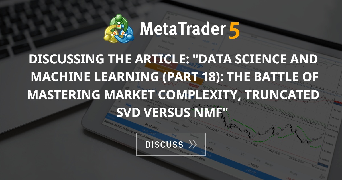 Discussing The Article Data Science And Machine Learning Part 18 The Battle Of Mastering 