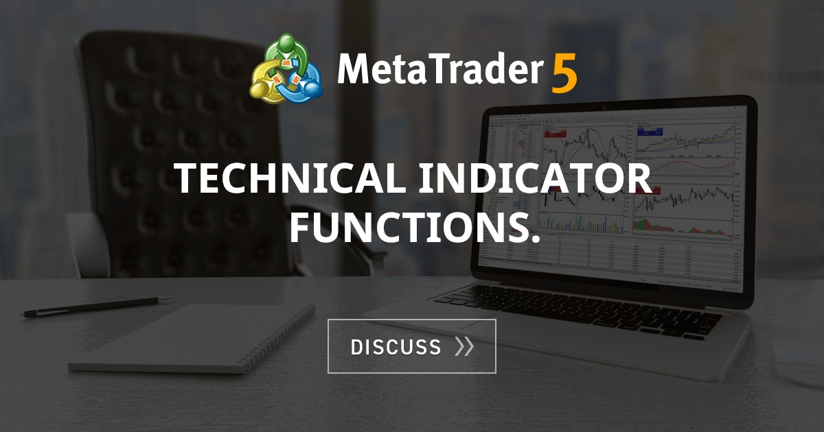 Technical Indicator Functions Indices Technical Indicators Mql5 Programming Forum