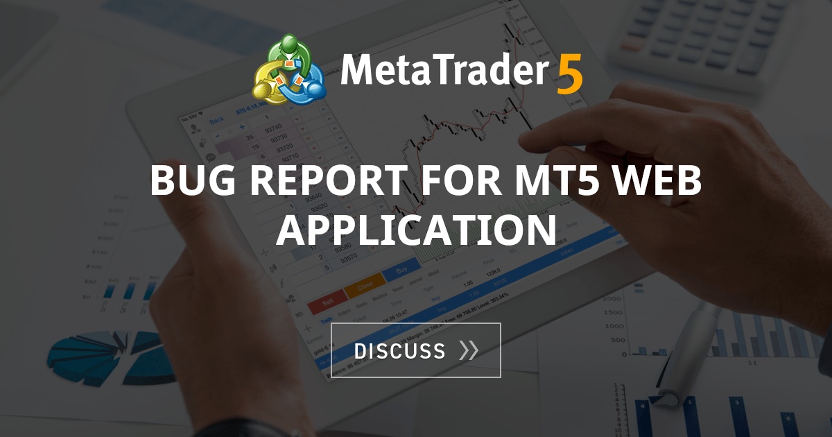 Bug Report For Mt5 Web Application Trading Accounts General Mql5