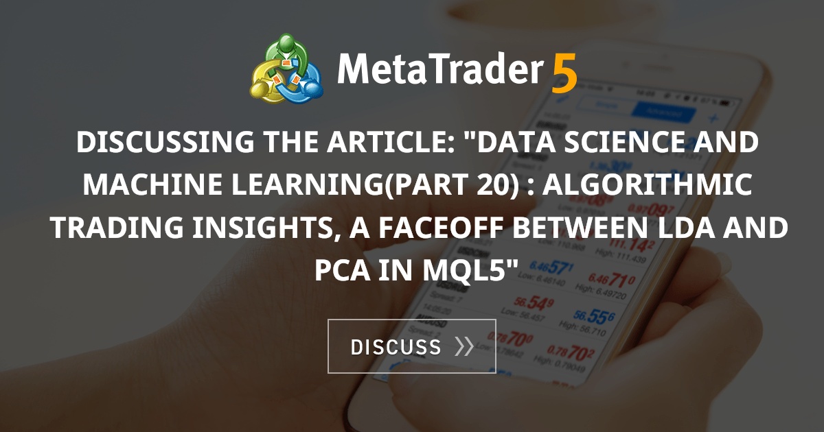Discussing The Article Data Science And Machine Learningpart 20 Algorithmic Trading 