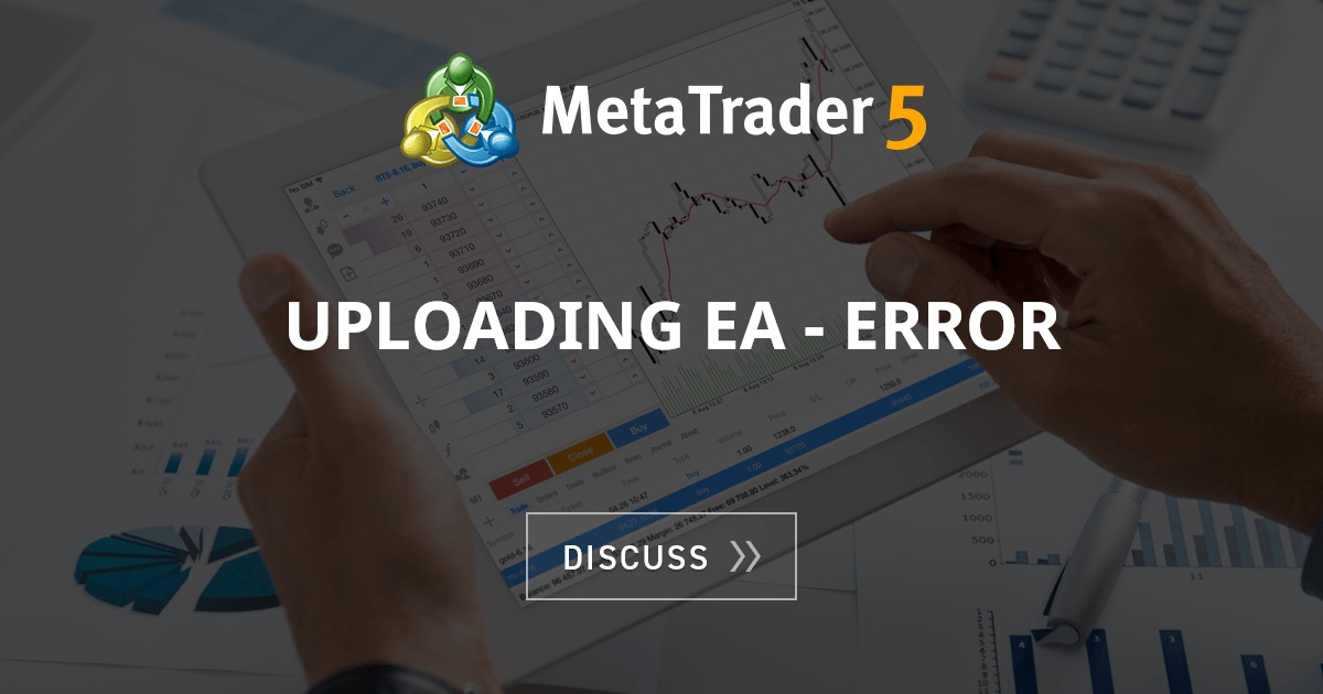 Uploading Ea Error Easy Trading Strategy General Mql5 Programming Forum