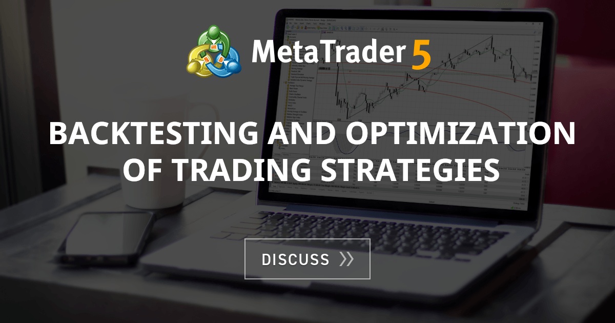 Backtesting And Optimization Of Trading Strategies Fundamental Trading General Mql5