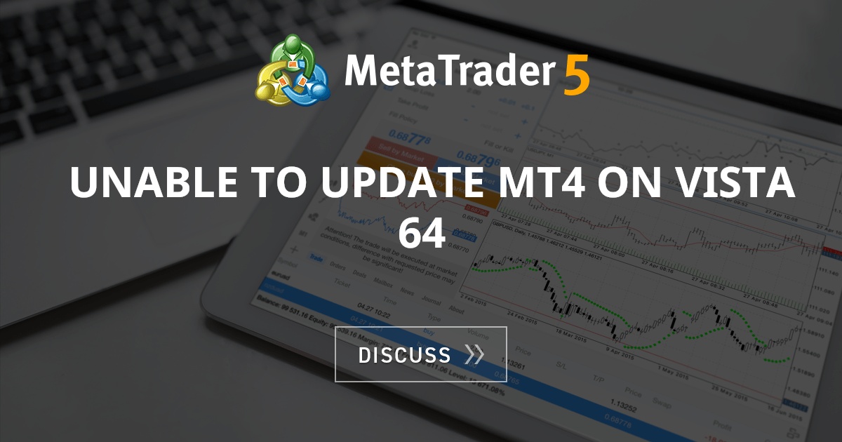 Unable to update MT4 on Vista 64 - MT4 - General - MQL5 programming forum