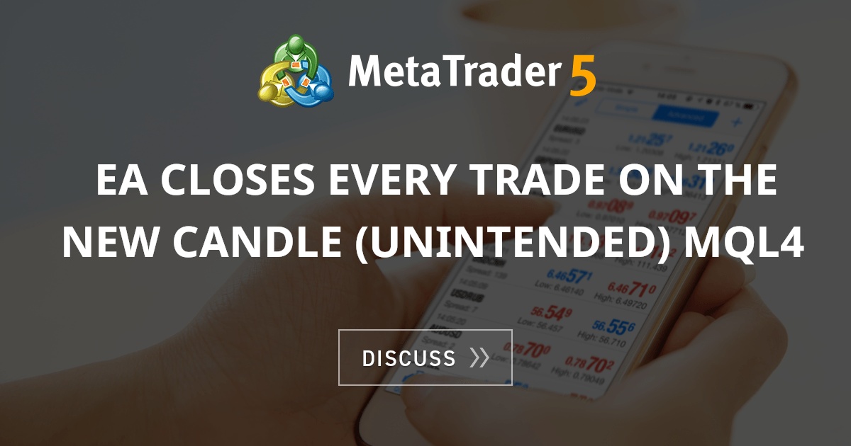 EA closes every trade on the new candle (unintended) MQL4 - Trend Trading - MQL4 and MetaTrader ...