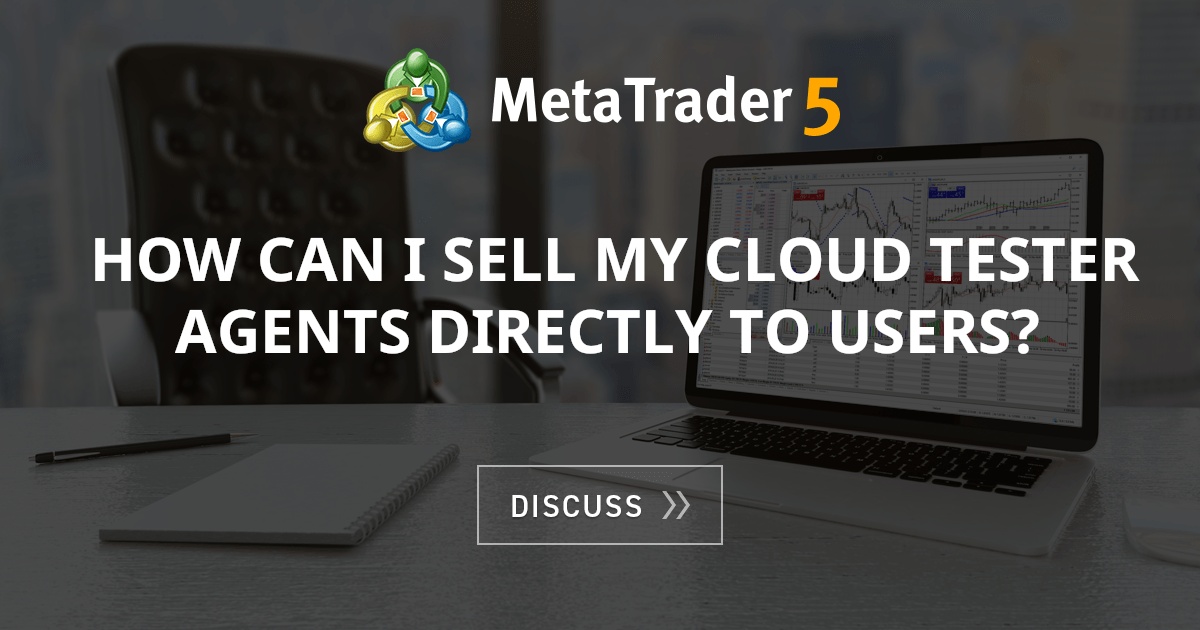 How Can I Sell My Cloud Tester Agents Directly To Users Strategy 7357