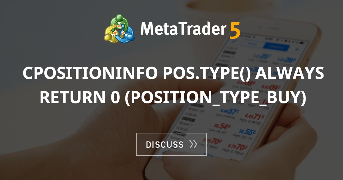 CPositionInfo pos.Type() always return 0 (POSITION_TYPE_BUY) - Easy Trading Strategy - Expert ...