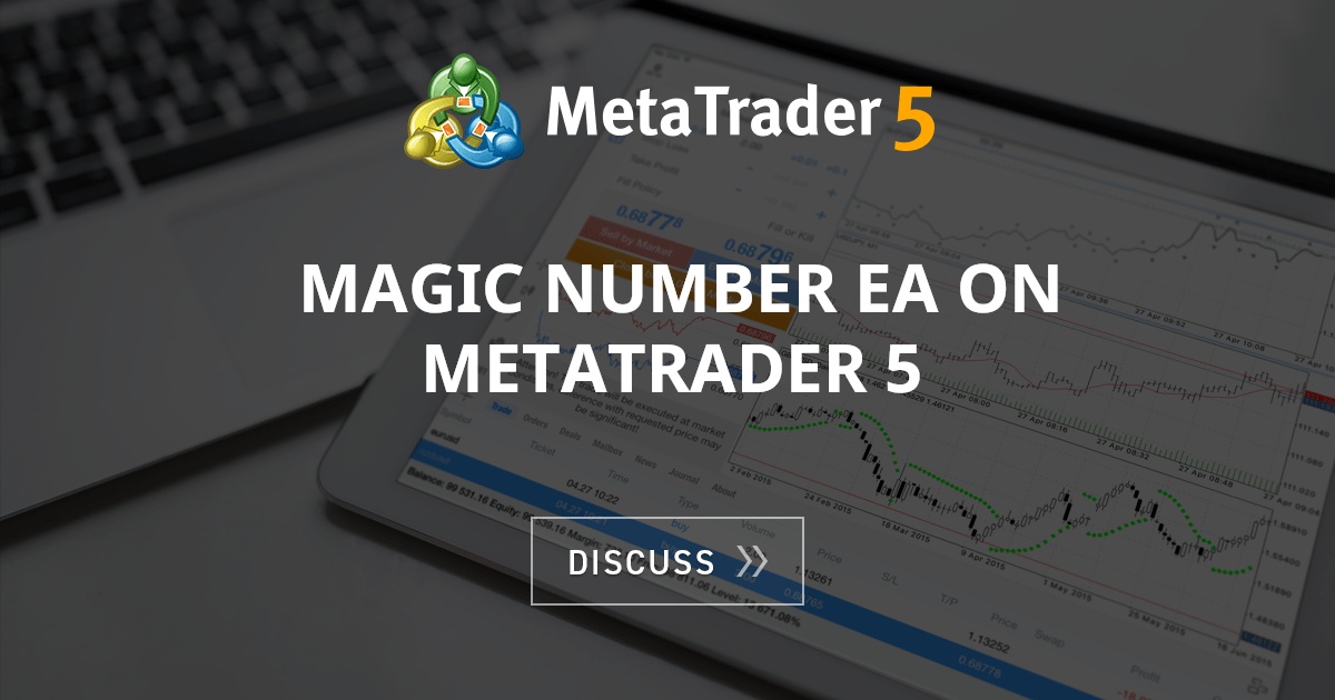 Magic Number EA on metatrader 5 - MetaTrader 5 - Expert Advisors and Automated Trading - MQL5 ...