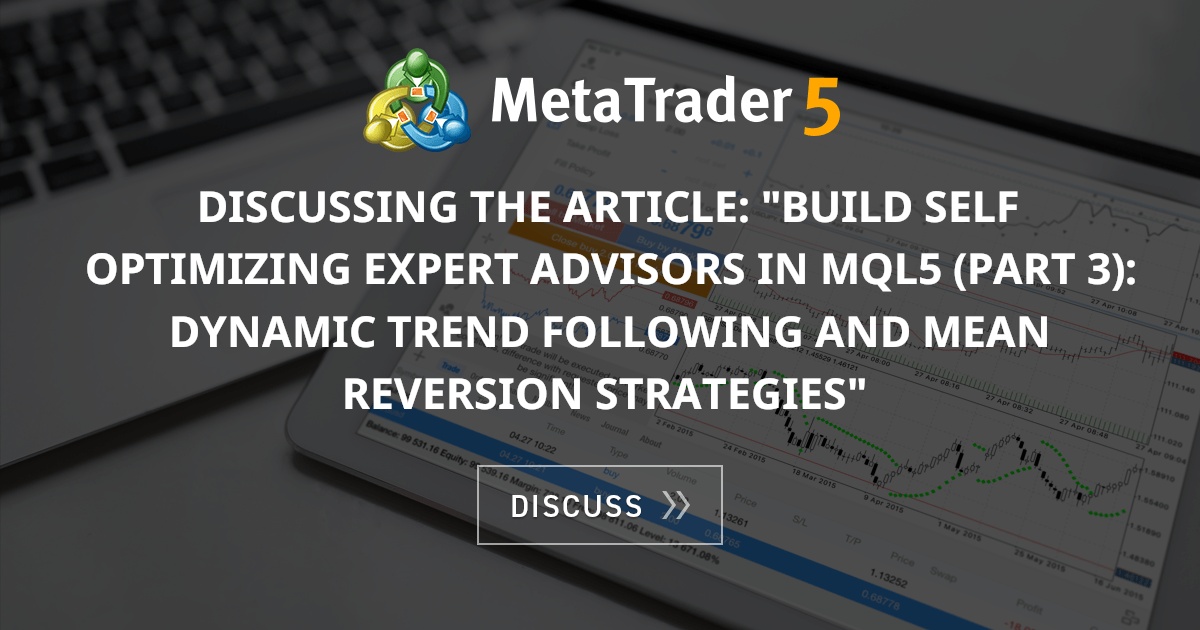 Discussing The Article Build Self Optimizing Expert Advisors In Mql5