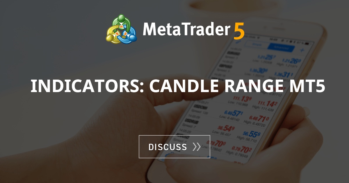Indicators: Candle Range MT5 - Articles, Library comments - MQL5 programming forum