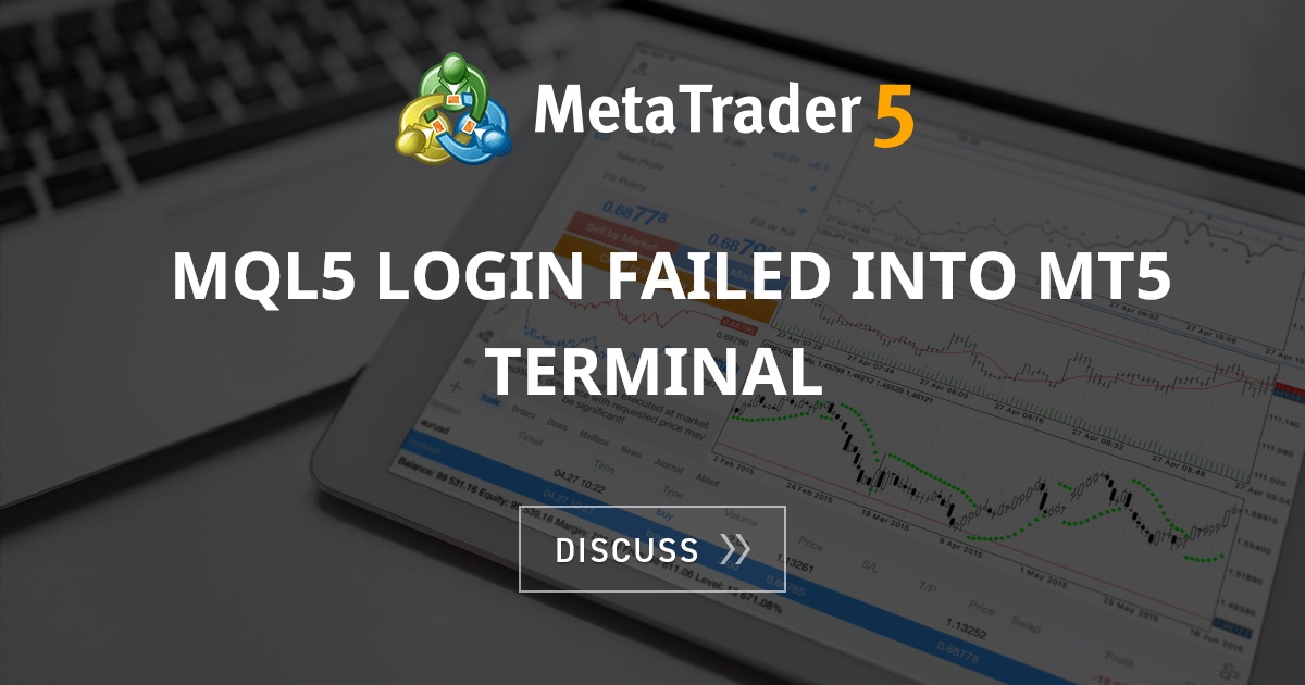 MQL5 login failed into MT5 terminal - MT5 - General - MQL5 programming forum