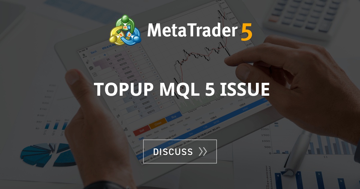 Topup Mql 5 Issue Forex Spreads General Mql5 Programming Forum