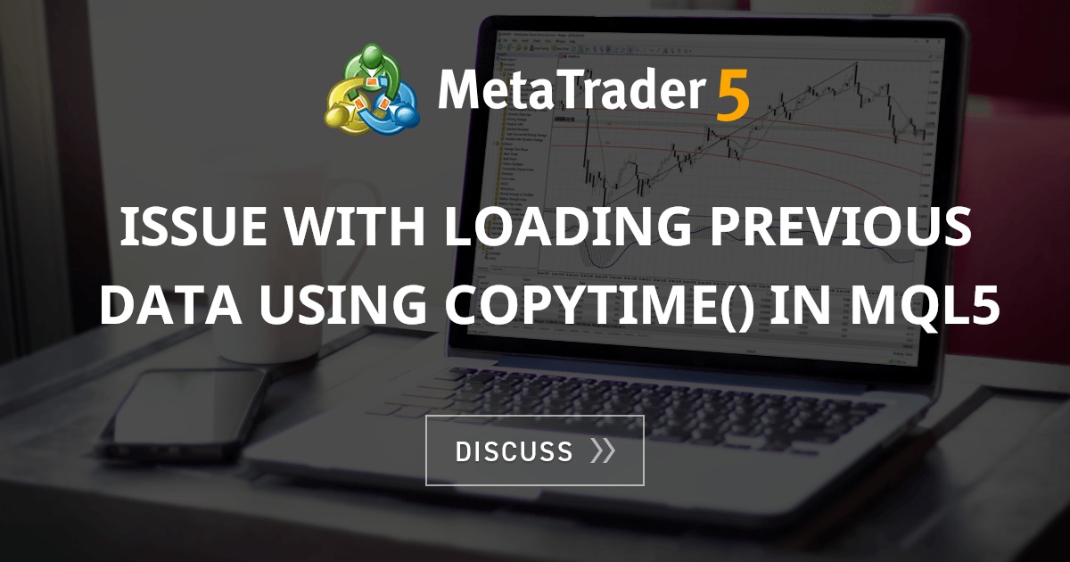 Issue with Loading Previous Data using CopyTime() in MQL5 - Indices - Technical Indicators ...