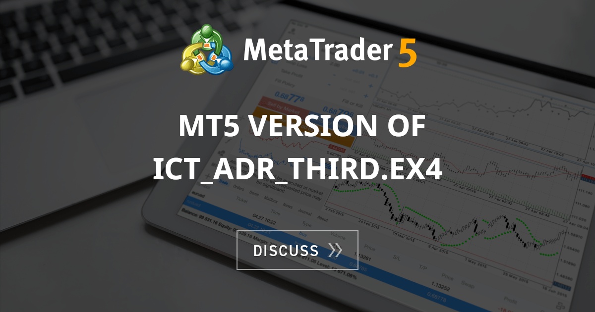 MT5 version of ICT_ADR_third.ex4 - MT4 - Technical Indicators - MQL5 programming forum