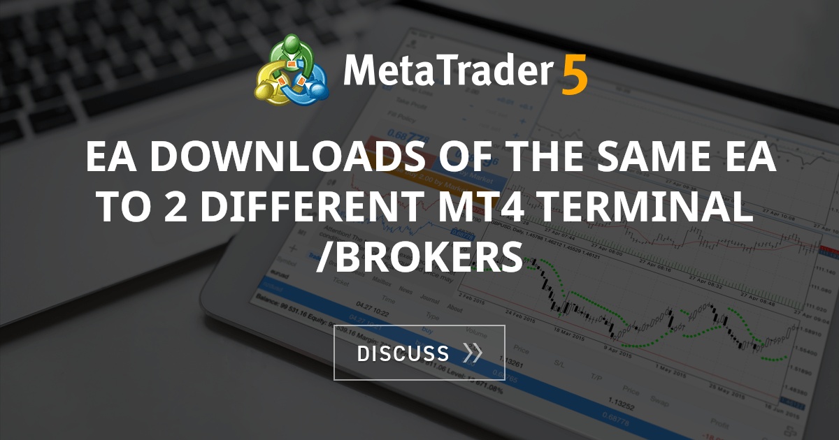 EA Downloads of the same EA to 2 different mt4 terminal /brokers - Free Expert Advisors ...