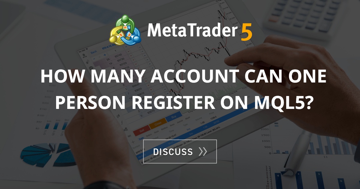 how many account can one person register on MQL5? - Real Account - General - MQL5 programming forum