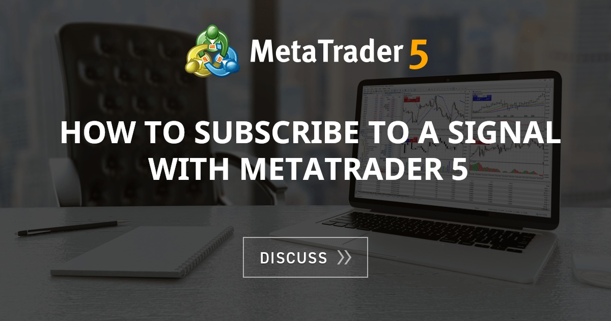 How to subscribe to a signal with metatrader 5 - MetaTrader 4 - General - MQL5 programming forum
