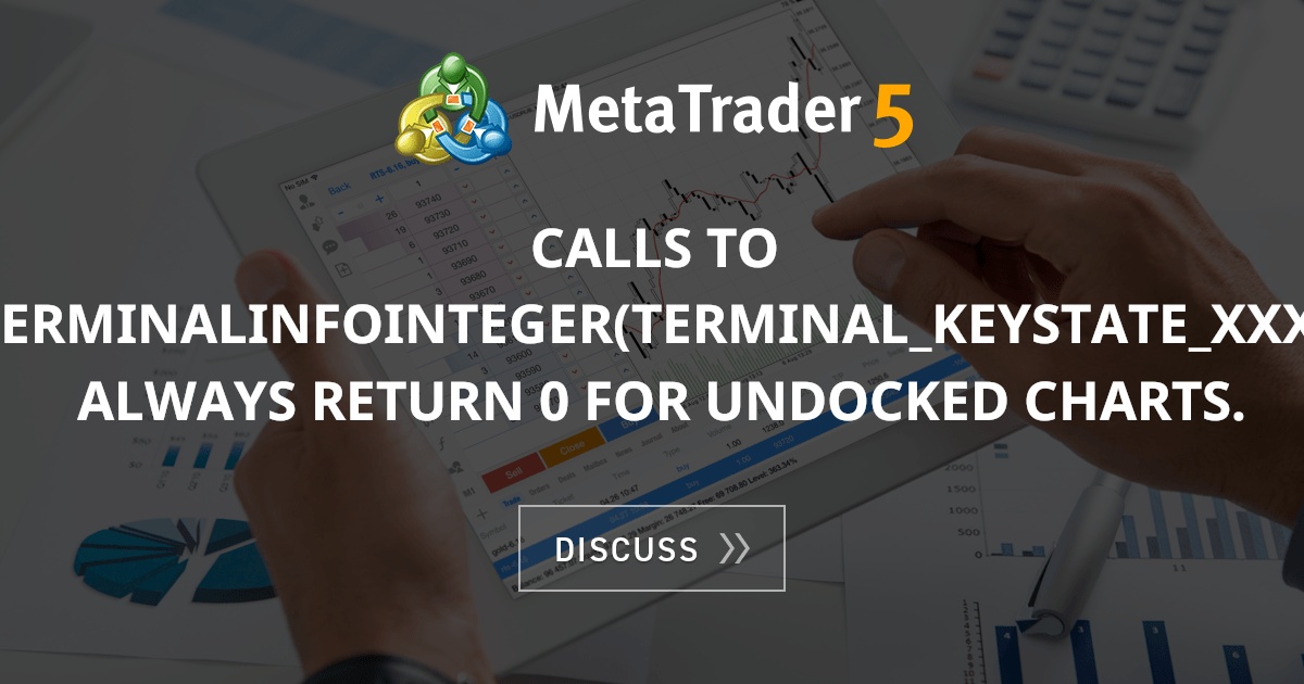 Calls to TerminalInfoInteger(TERMINAL_KEYSTATE_XXX) always return 0 for undocked charts ...