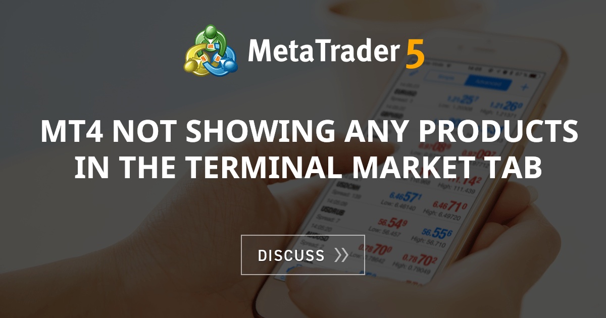 MT4 not showing any products in the Terminal Market Tab - MT4 - General - MQL5 programming forum