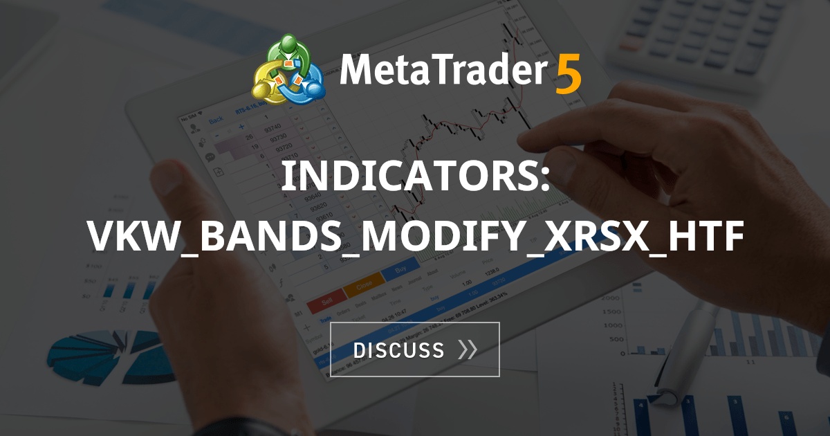 Indicators: VKW_Bands_Modify_XRSX_HTF - Indices - Articles, Library comments - MQL5 programming ...